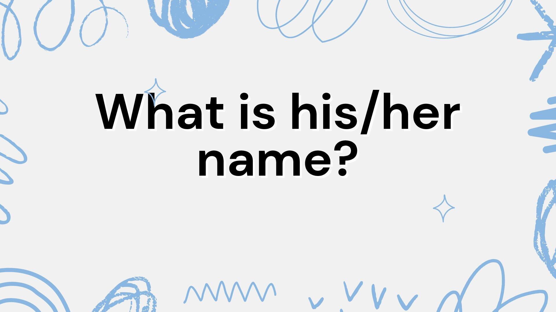 What is his\her name? | Презентація. Англійська мова