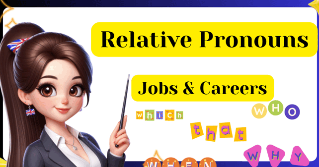 Relative Pronouns — Jobs & Careers | Тест на 26 запитань. Англійська мова