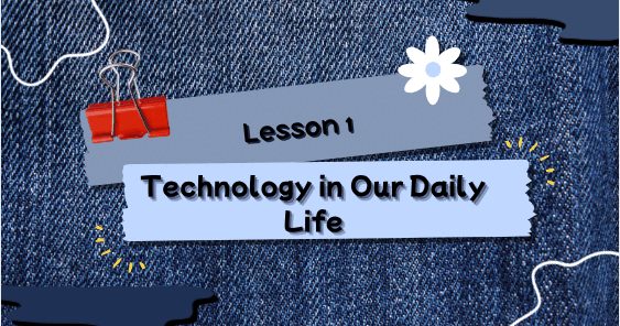 Lesson on the topic Technology in our daily life | Презентація ...
