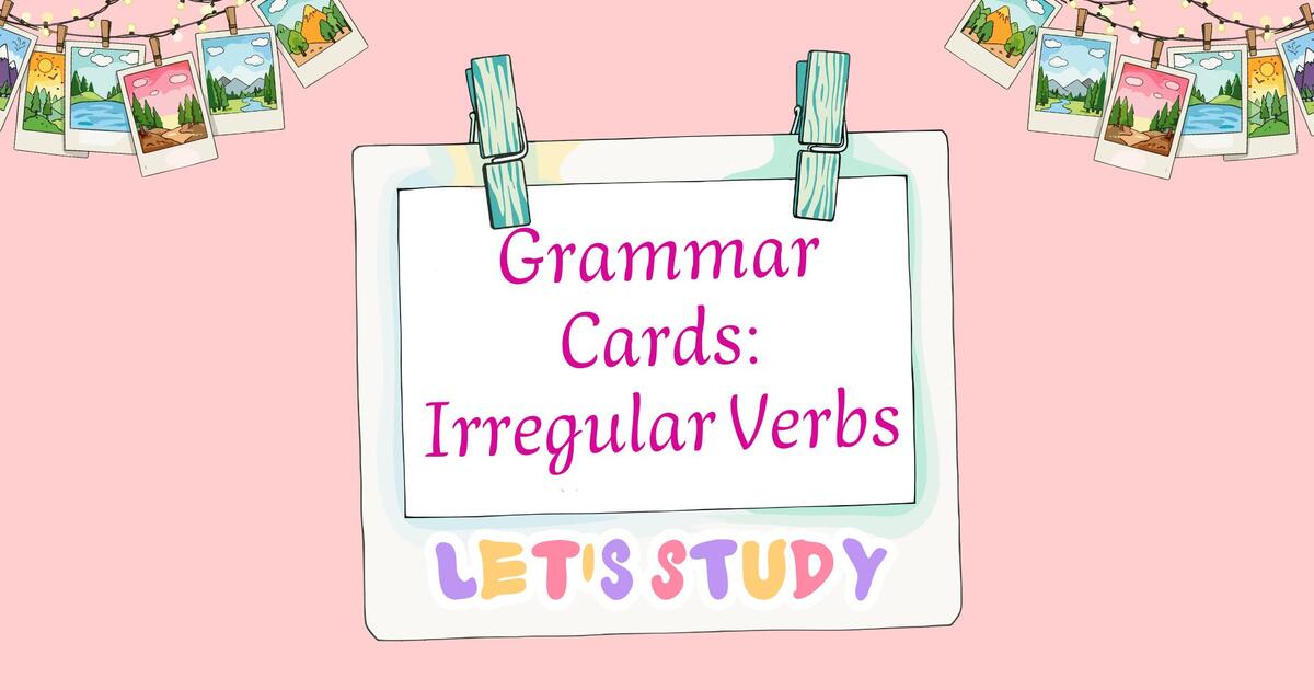 Grammar Cards: Irregular Verbs | Інші методичні матеріали. Англійська мова