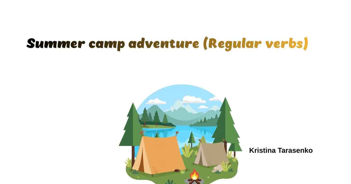 Summer camp adventure (Regular Verbs) NEW SUMMER STORY | Презентація ...